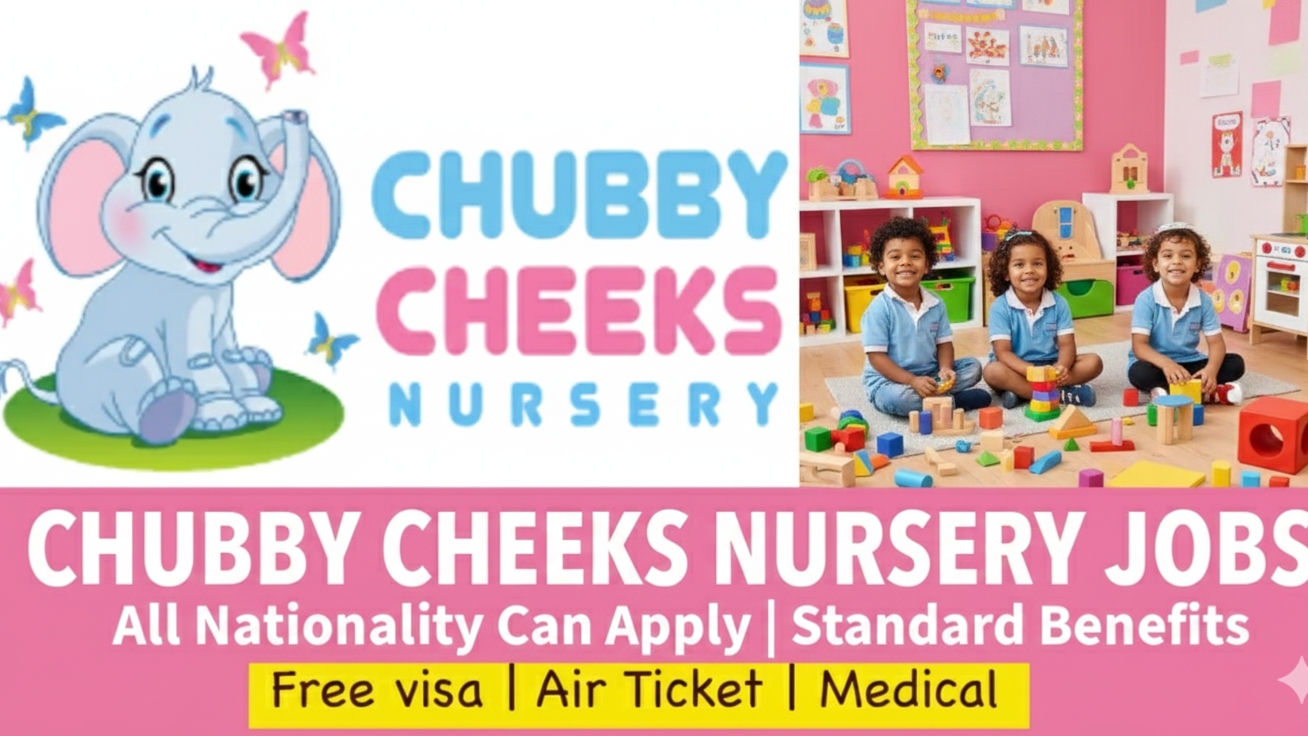 Chubby Cheeks Nursery Walk-In Interview in UAE - Pravasi News Daily