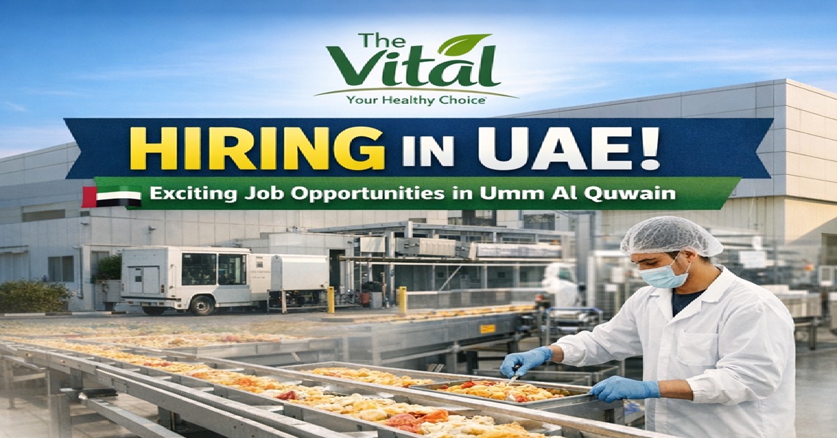 Vital Foods Factory LLC Hiring