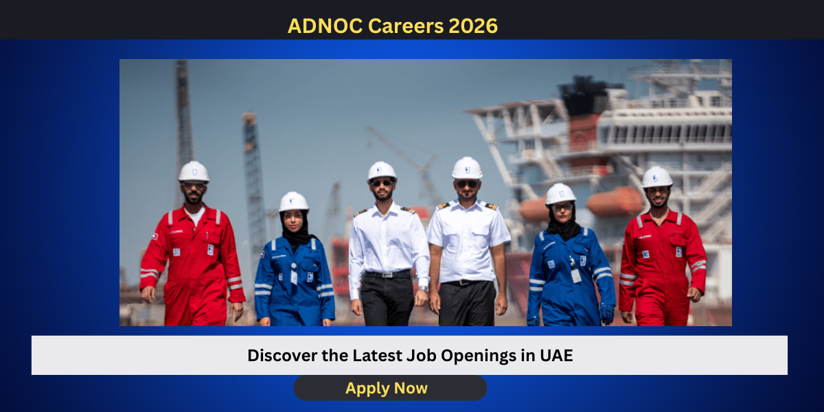 ADNOC Careers 2026-Apply for the latest - Pravasi News Daily
